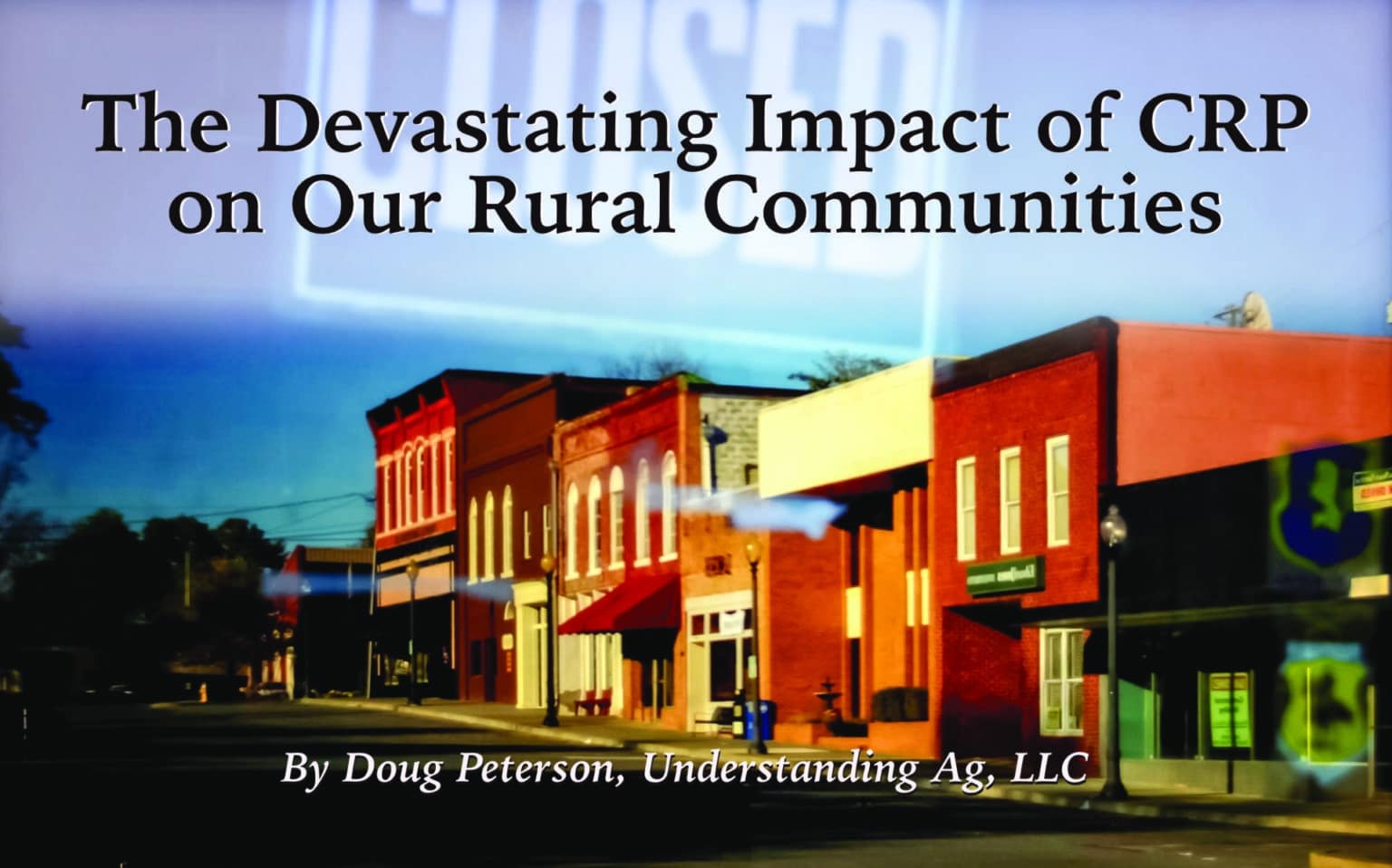 The Devastating Impact of CRP on Our Rural Communities - Understanding Ag