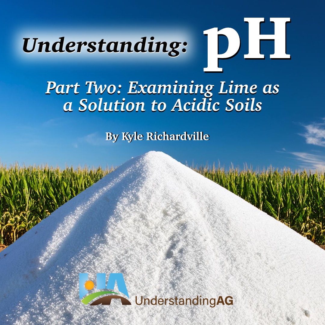 Understanding pH Part Two: Examining Lime as a Solution to Acidic Soils ...