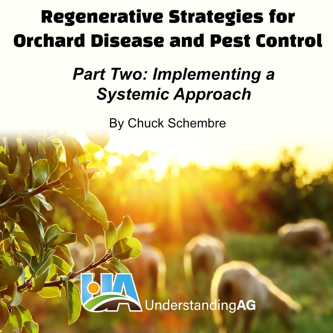 Regenerative Strategies for Orchard Disease and Pest Control Part Two ...